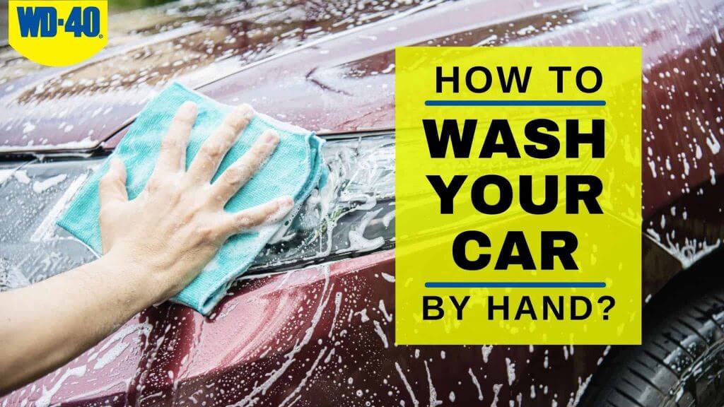 Step by Step Guide - How to Wash Your Car by Hand? - WD-40 Pakistan