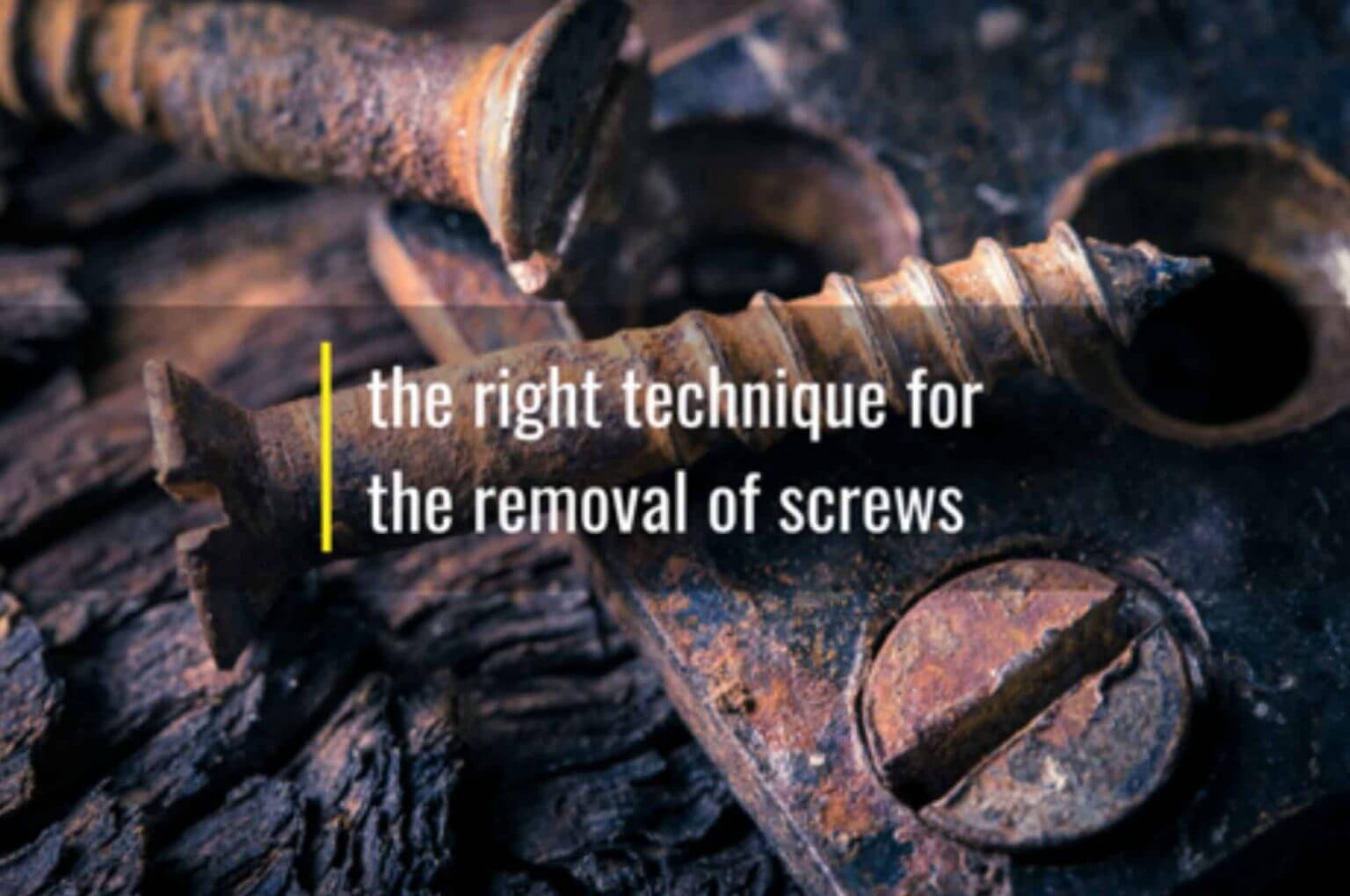 Techniques for removal of screws - WD-40 Pakistan